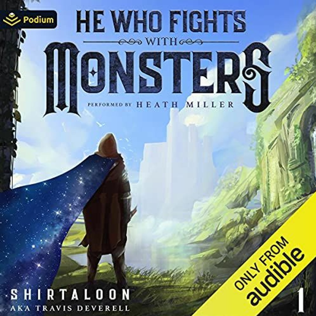 Stream He Who Fight Monster, Audiobook FREE 🎧 by Shirtaloon, Travis ...
