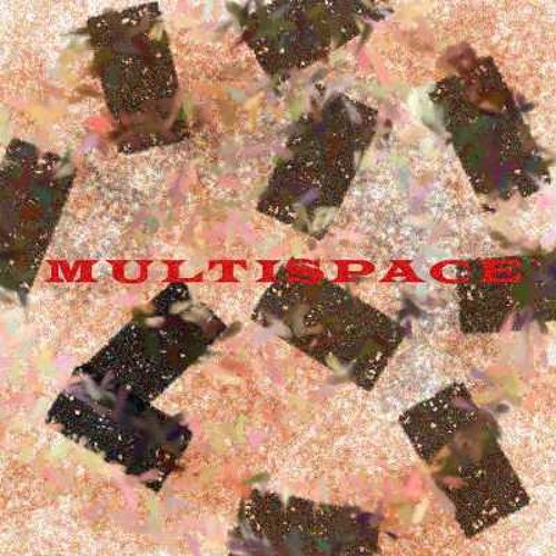 Stream multispace music | Listen to songs, albums, playlists for free ...
