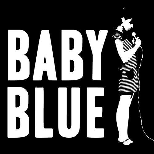 Stream Baby Blue band music | Listen to songs, albums, playlists for ...