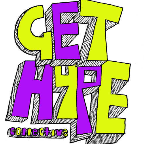 Stream Get Hype Collective - Get Hype - Vol.1 by Get Hype Collective ...