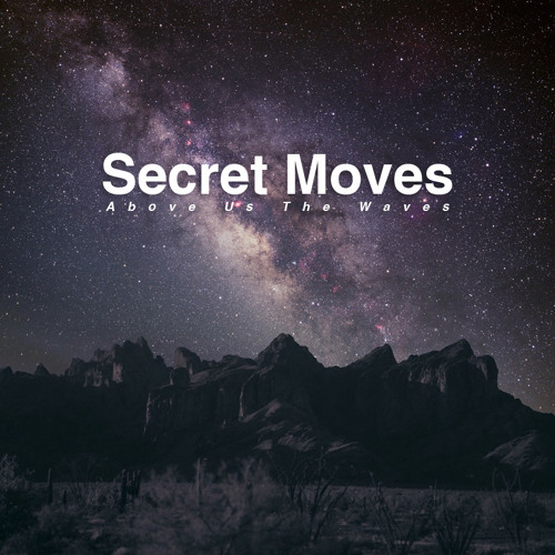 Stream Secret Moves music | Listen to songs, albums, playlists for free ...