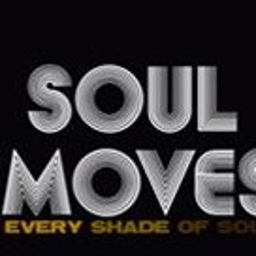 Stream Soul Moves music | Listen to songs, albums, playlists for free ...