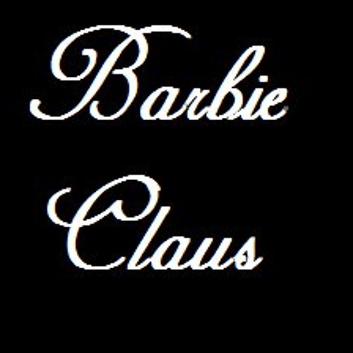Stream Barbie Claus music | Listen to songs, albums, playlists for free ...