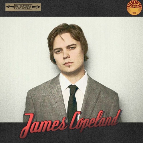 Stream James Copeland music | Listen to songs, albums, playlists for ...