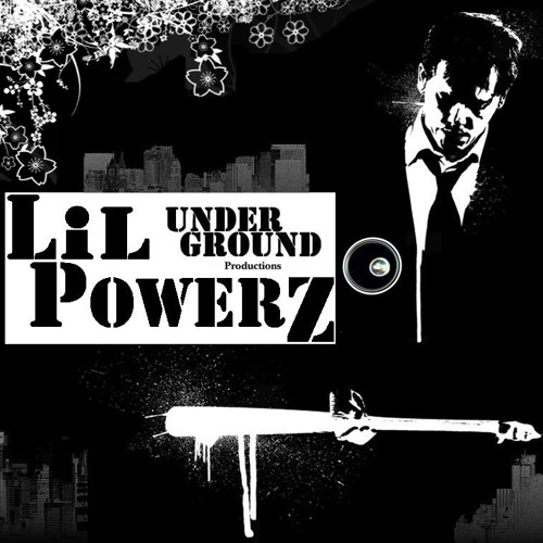 Stream Lil Powerz Underground Productions - (Promo) Powerz In The ...