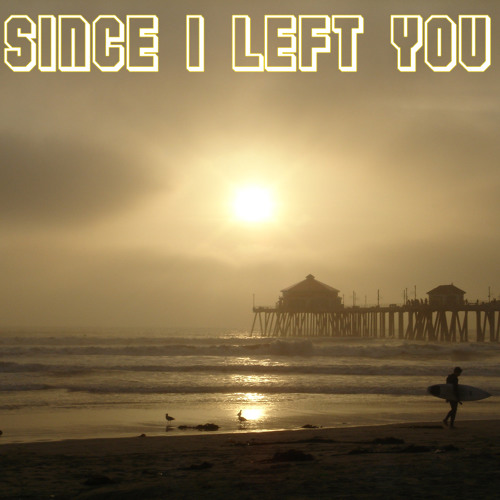 Stream Since I Left You music | Listen to songs, albums, playlists for ...