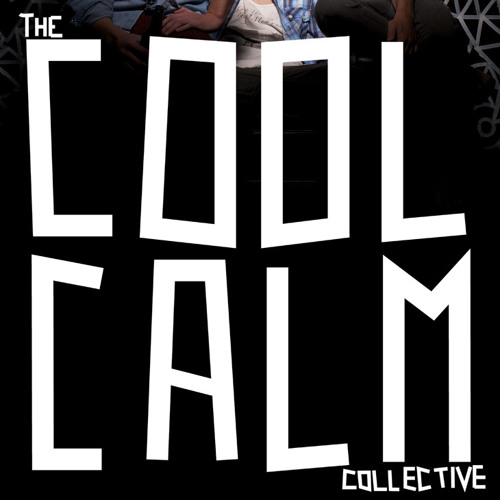 Stream The Cool Calm Collective music | Listen to songs, albums ...