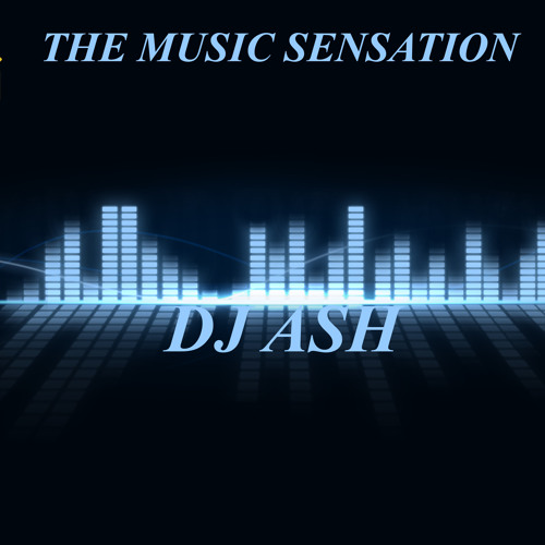 Stream DJ_ASH music | Listen to songs, albums, playlists for free on ...