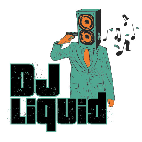 Stream dj_liquid music | Listen to songs, albums, playlists for free on ...