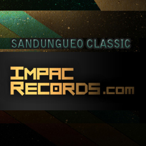 Stream Sandungueo Impac Records Music Listen To Songs Albums