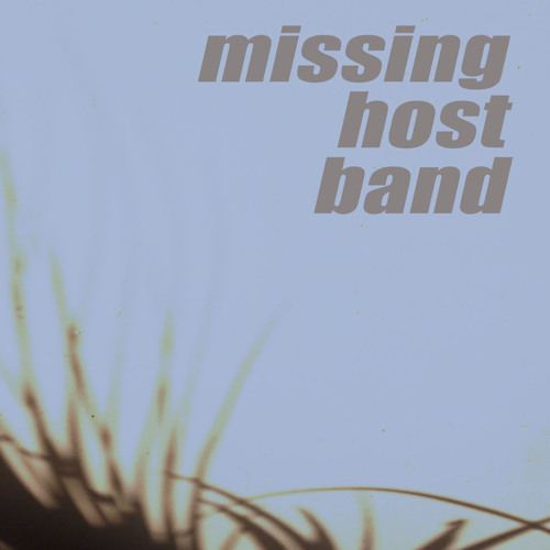 Stream Missing Host Band music | Listen to songs, albums, playlists for ...