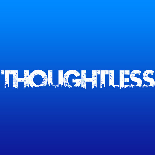 Stream Thoughtless DnB Promotion music | Listen to songs, albums ...