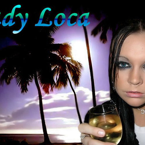 Stream lady loca music | Listen to songs, albums, playlists for free on ...