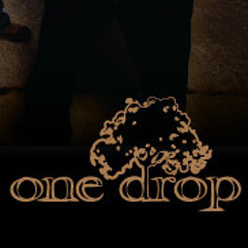 Stream ONE DROP music | Listen to songs, albums, playlists for free on ...