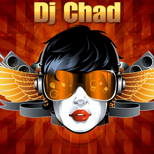 Stream Dj Chad Music® music | Listen to songs, albums, playlists for ...