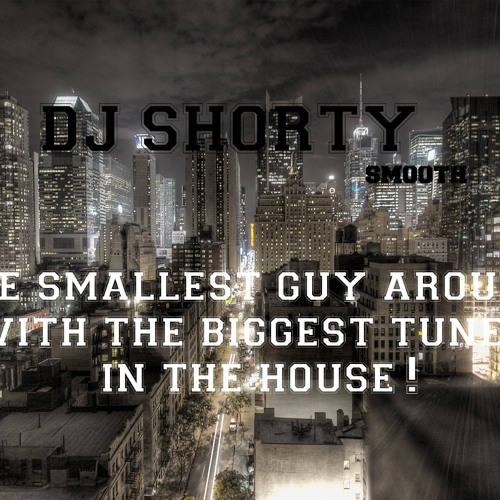 Stream DJ SHORTY smooth music | Listen to songs, albums, playlists for ...