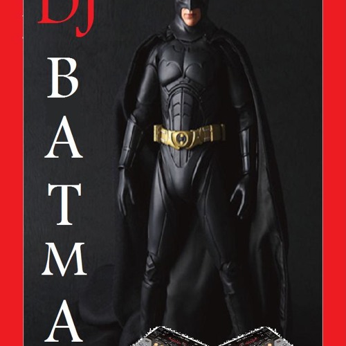 Stream DJ_BATMAN music | Listen to songs, albums, playlists for free on ...