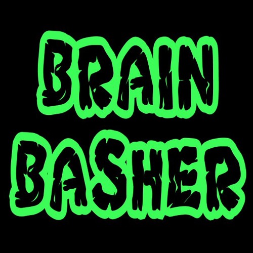 Stream Brain Basher music | Listen to songs, albums, playlists for free ...