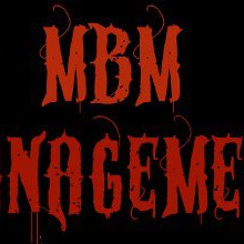 Stream MBM MANAGEMENT music | Listen to songs, albums, playlists for ...