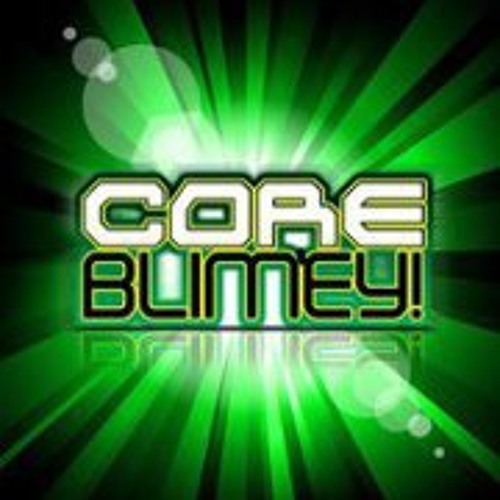 Stream Core Blimey! Mix & Tracks music | Listen to songs, albums ...