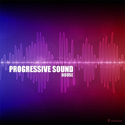 Stream progressive sound house music | Listen to songs, albums ...