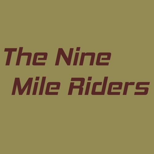 Stream The Nine Mile Riders music | Listen to songs, albums, playlists ...
