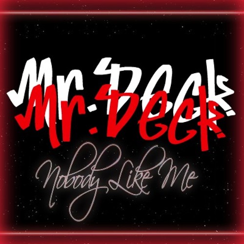 Stream Mr.Deck music | Listen to songs, albums, playlists for free on ...