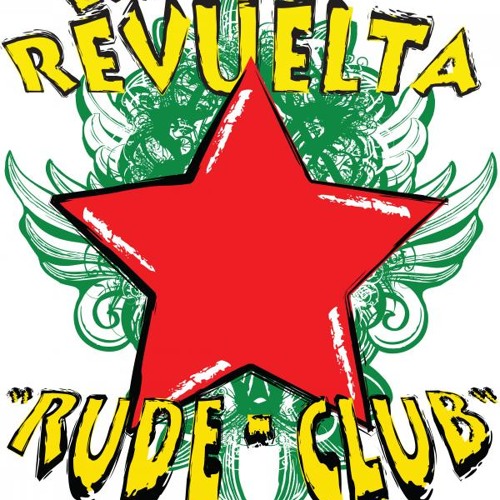 Stream La Revuelta Rude Club music | Listen to songs, albums, playlists ...
