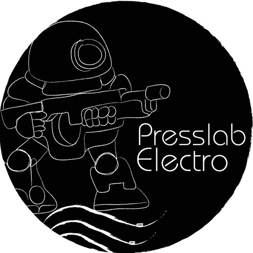 Stream Presslab Electro Label music | Listen to songs, albums, playlists for free on SoundCloud
