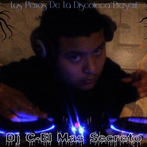 Stream Dj C El Mas Secreto music | Listen to songs, albums, playlists ...