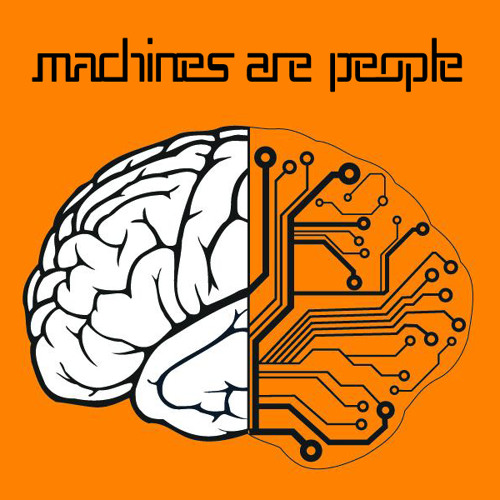 Stream Machines Are People music | Listen to songs, albums, playlists ...