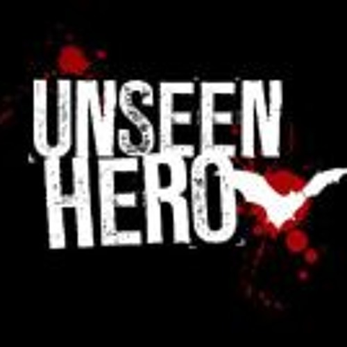 Stream Unseen Hero music | Listen to songs, albums, playlists for free ...