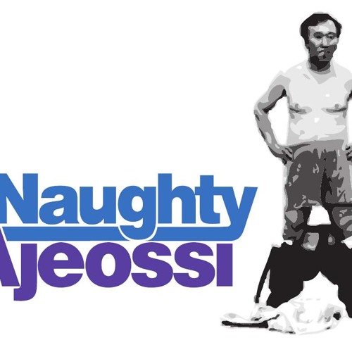 Stream Naughty Ajeossi music | Listen to songs, albums, playlists for ...