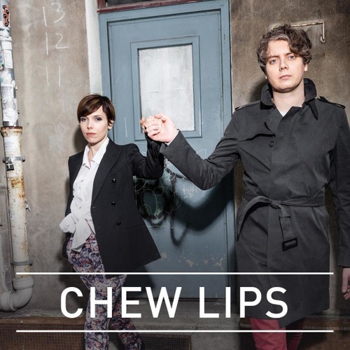 Stream Chew Lips music | Listen to songs, albums, playlists for free on ...