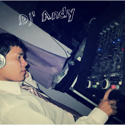 Stream Dj' Andy music | Listen to songs, albums, playlists for free on ...