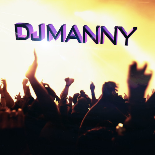 Stream Dj MANNy music | Listen to songs, albums, playlists for free on ...