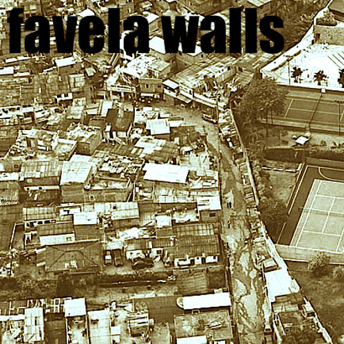 Stream Favela Walls music | Listen to songs, albums, playlists for free ...