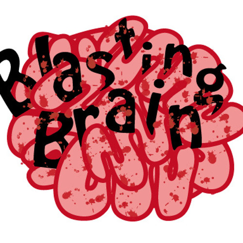 Stream Blasting Brain music | Listen to songs, albums, playlists for ...