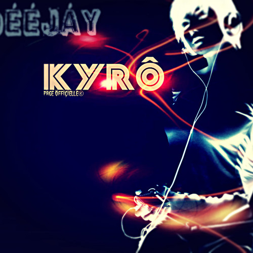 Stream Dj KyRô music | Listen to songs, albums, playlists for free on ...