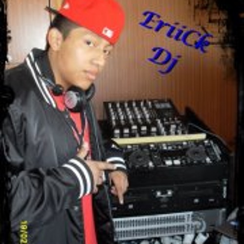 Stream Erick DJ music | Listen to songs, albums, playlists for free on ...