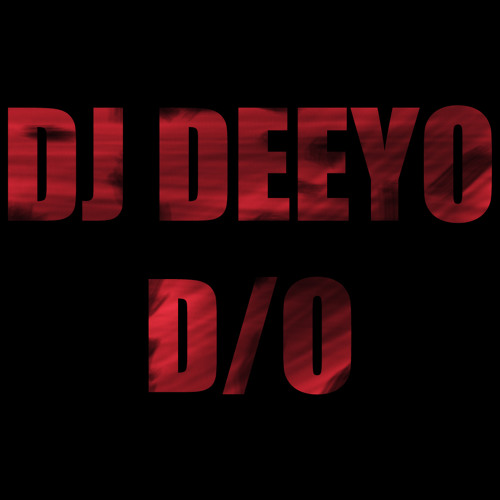 Stream Dj DeeYo music | Listen to songs, albums, playlists for free on ...
