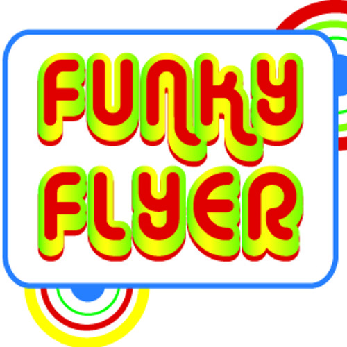 Stream Funky Flyer music | Listen to songs, albums, playlists for free ...