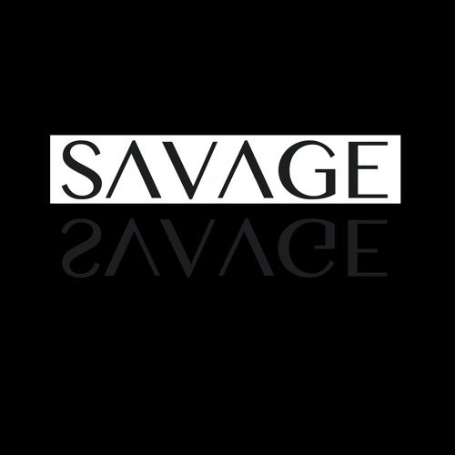 Stream Savage Savage Official music | Listen to songs, albums ...