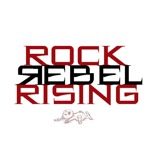 Stream Rock Rebel Rising music | Listen to songs, albums, playlists for ...