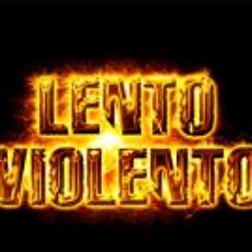 Stream Lento Violento music | Listen to songs, albums, playlists for ... Stream Lento Violento music | Listen to songs, albums, playlists for ...