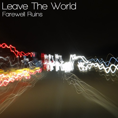 Stream Farewell Ruins music | Listen to songs, albums, playlists for ...