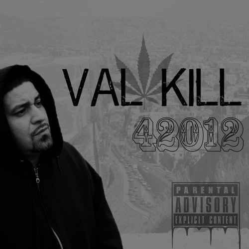 Stream Val Kill music | Listen to songs, albums, playlists for free on ...