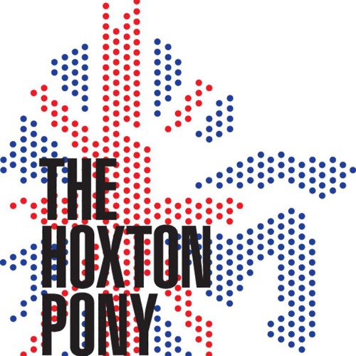 Stream The Hoxton Pony music | Listen to songs, albums, playlists for ...
