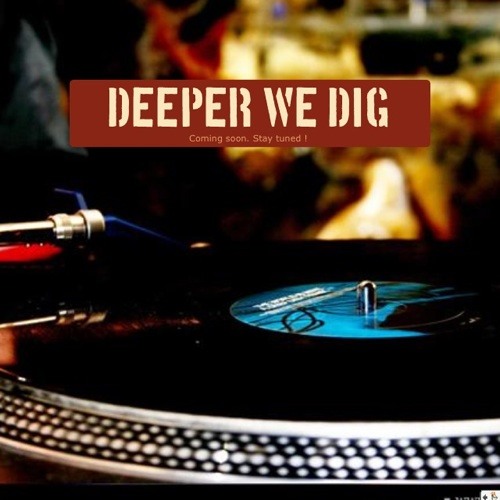 Stream Deeper We Dig music | Listen to songs, albums, playlists for ...