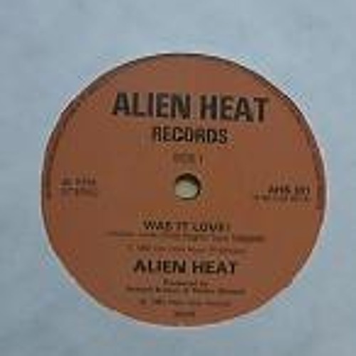 Stream Alien Heat - Was It Love 1979 by Keef Buckley | Listen online ...